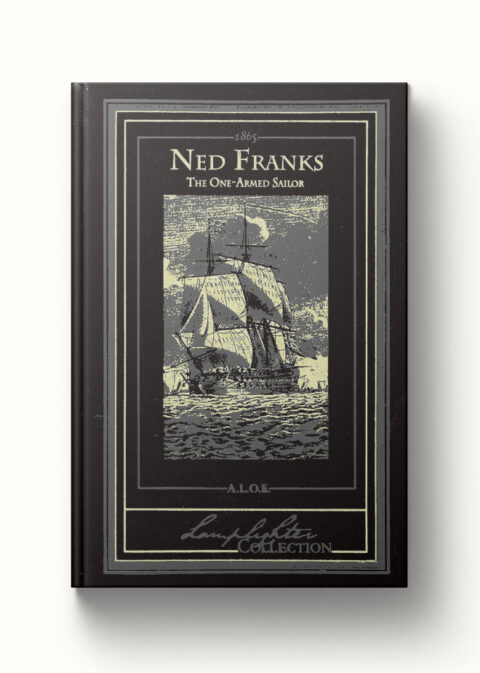 Ned Franks: The One-Armed Sailor - Lamplighter Ministries